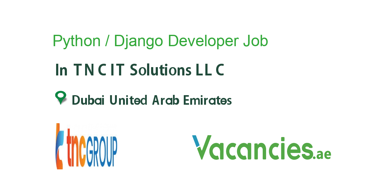 Python / Django Developer job in TNC IT Solutions LLC in Dubai United ...