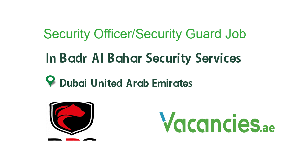 Security Officer/Security Guard job in Badr Al Bahar Security Services ...