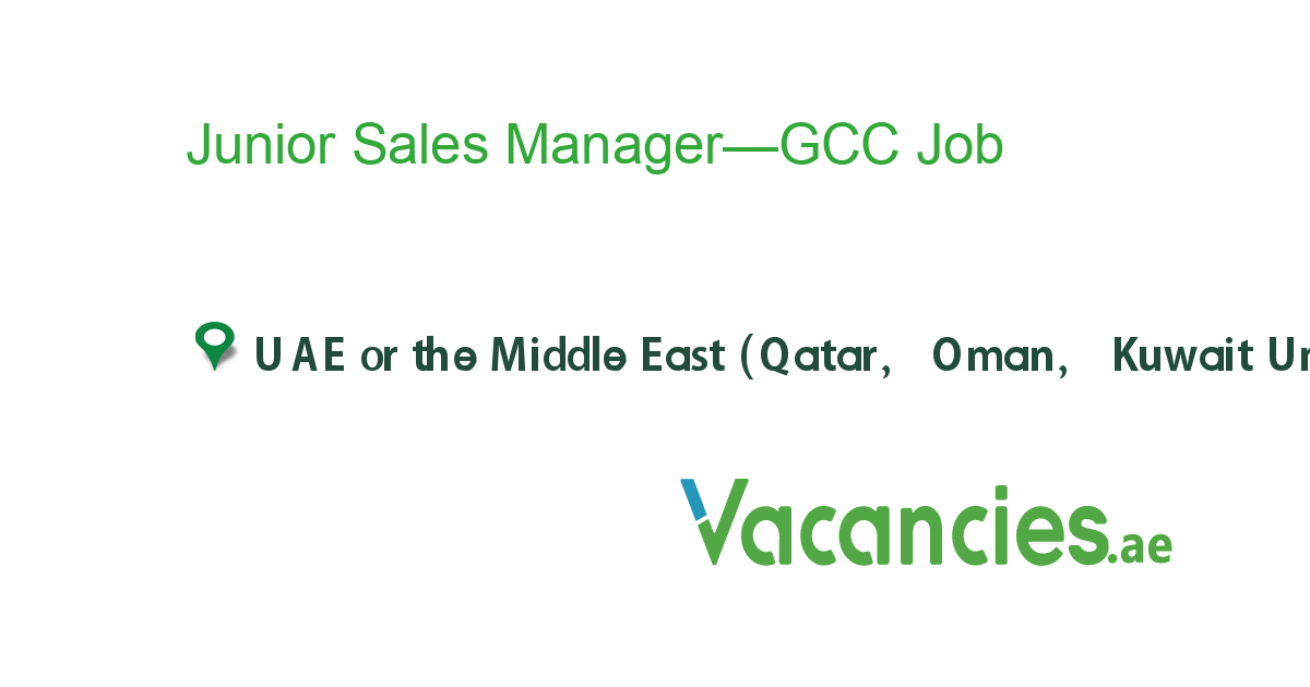 Junior Sales Manager—GCC Countries—Laboratory Devices job in in UAE or ...