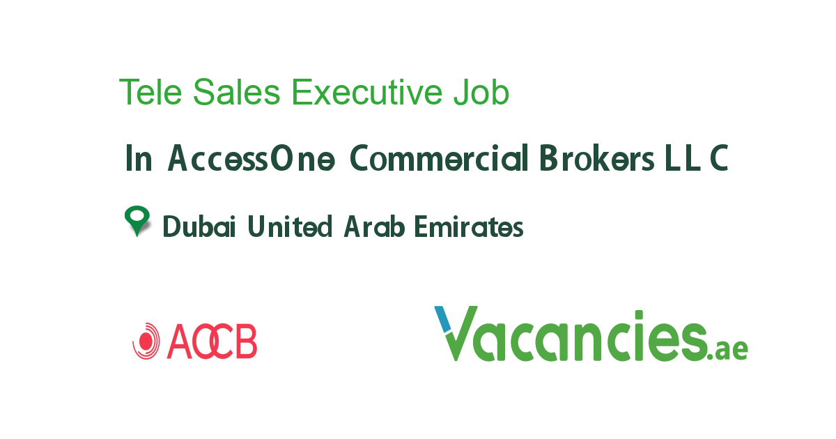 Tele Sales Executive job in AccessOne Commercial Brokers LLC in Dubai ...