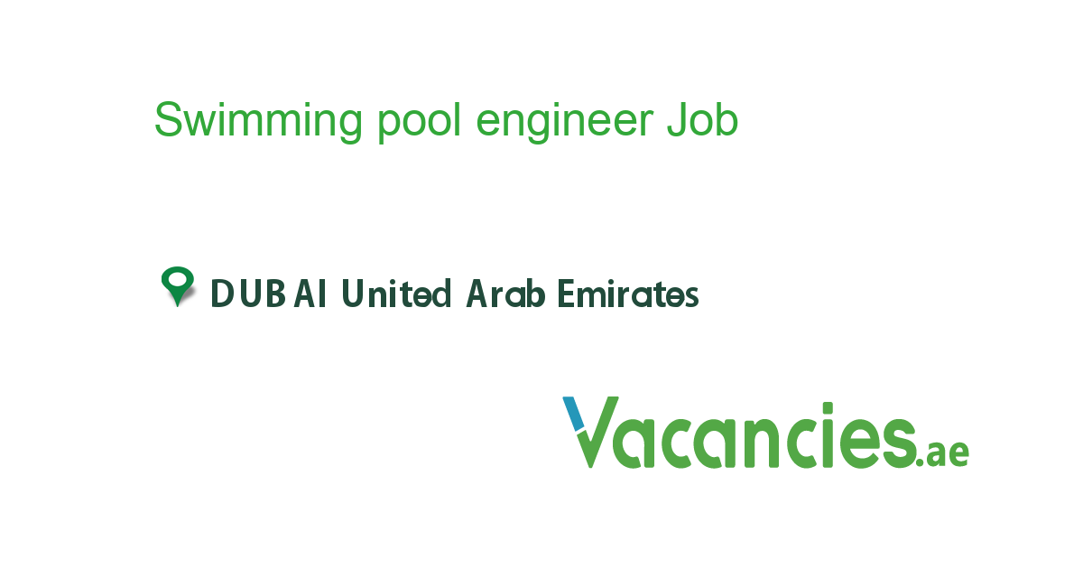 Swimming pool engineer job in in DUBAI United Arab Emirates - Ref. 115816