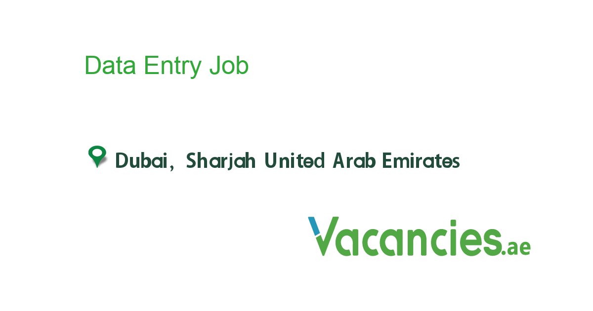 Data Entry job in in Dubai, Sharjah United Arab Emirates - Ref. 116183