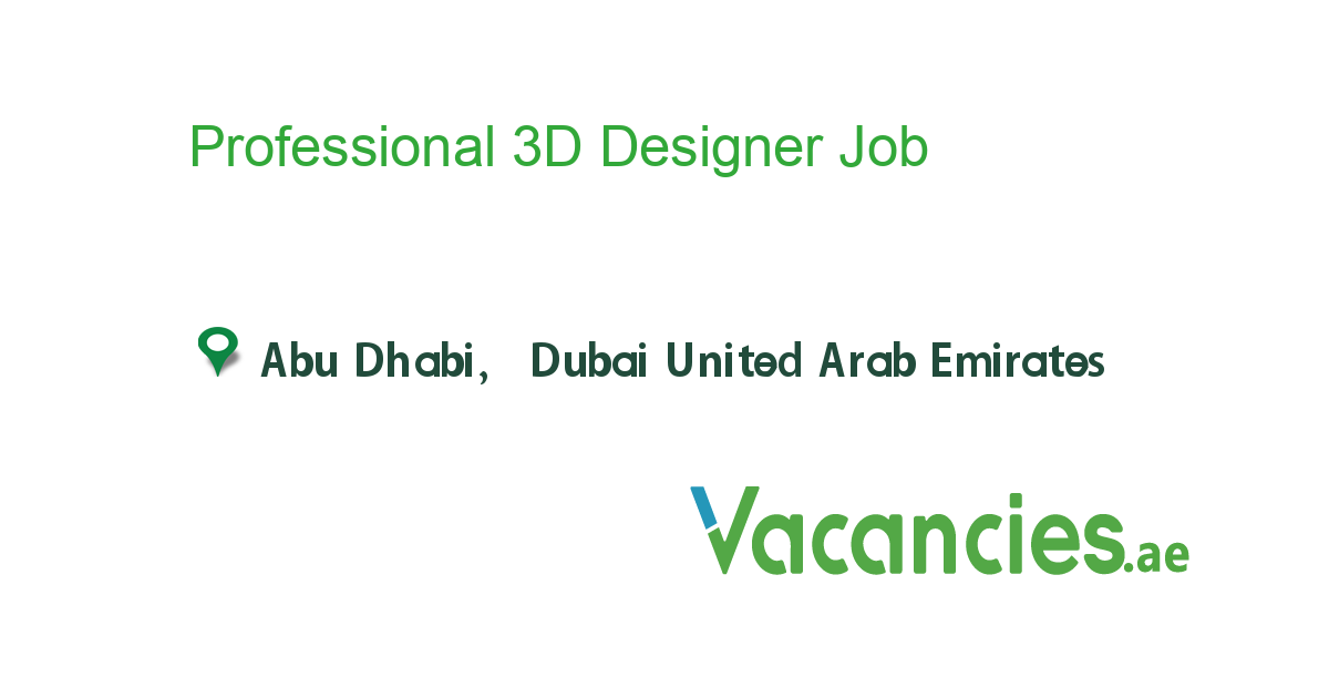 Professional 3D Graphic Designer job in in Abu Dhabi, Dubai United Arab ...