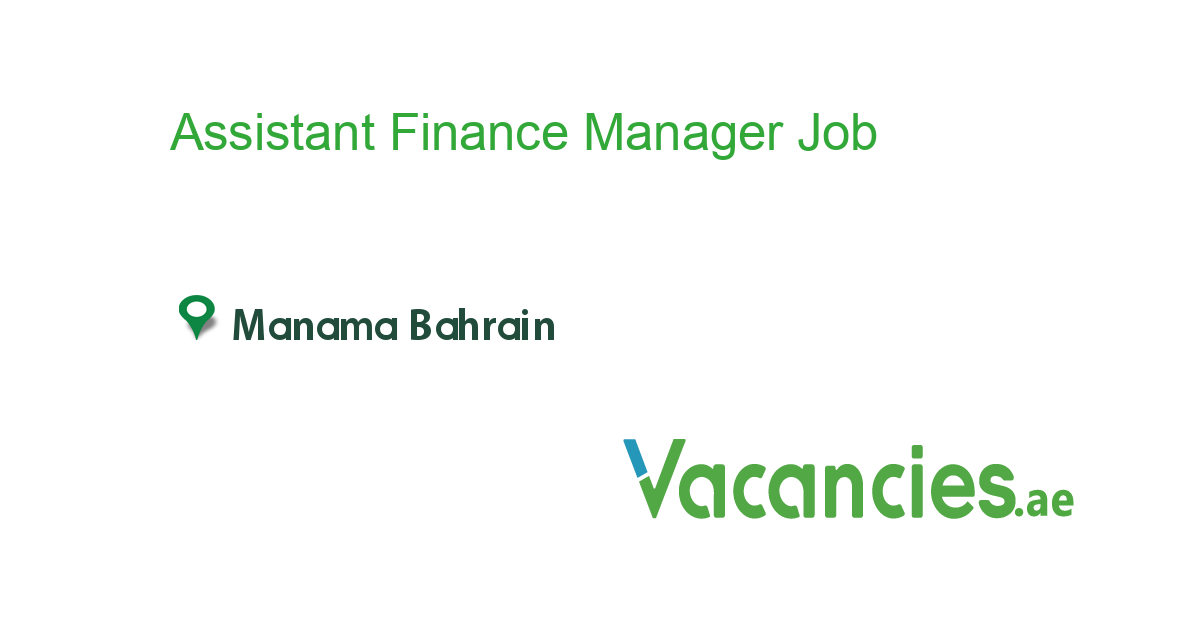 Assistant Finance Manager job in in Manama Bahrain - Ref. 117843