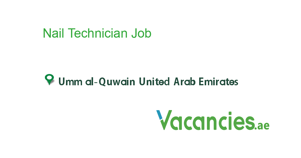 Nail Technician job in in Umm al-Quwain United Arab Emirates - Ref. 117959