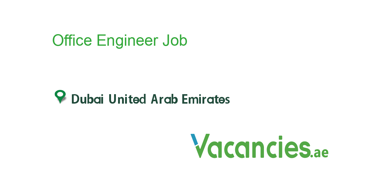 Office Engineer job in in Dubai United Arab Emirates - Ref. 118132