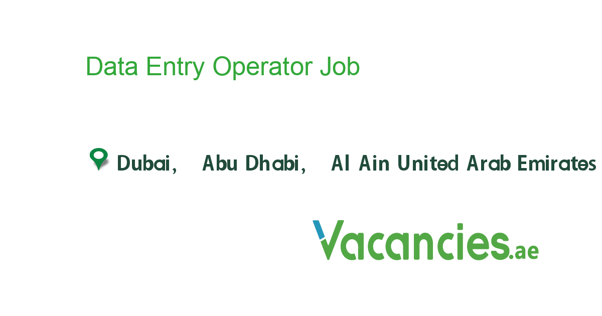 Data Entry Operator job in in Dubai, Abu Dhabi, Al Ain United Arab ...