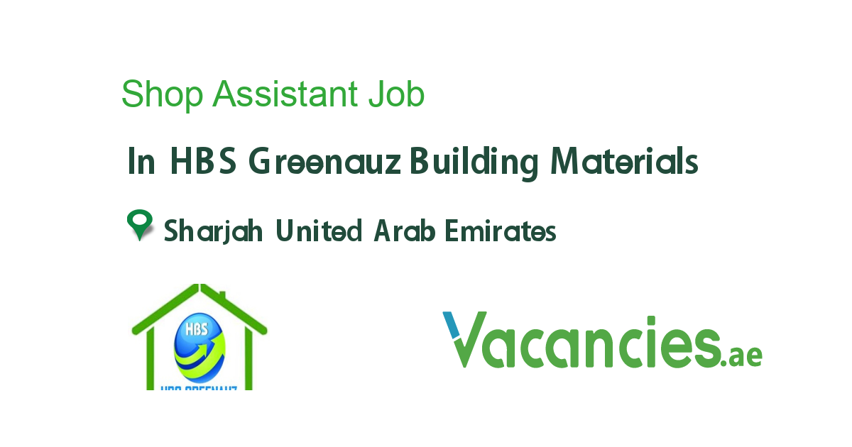 Helper Cum Shop Assistant job in HBS Greenauz Building Materials in ...