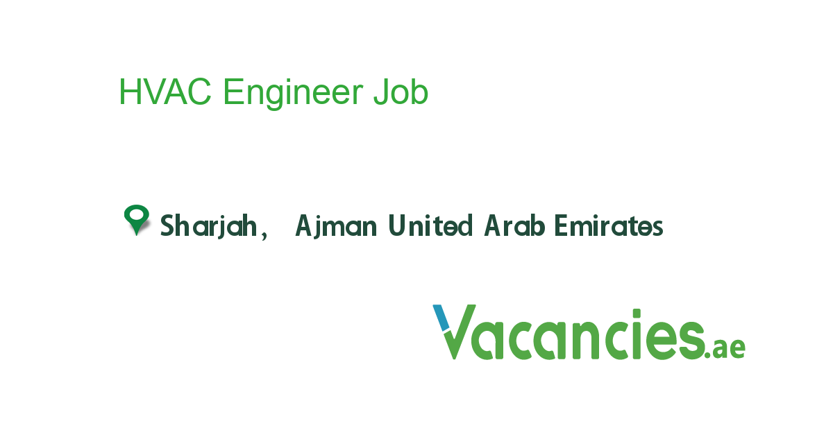 HVAC Engineer job in in Sharjah, Ajman United Arab Emirates - Ref. 118539