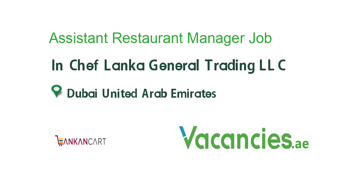 Assistant Restaurant Manager job in Chef Lanka General Trading LLC in ...