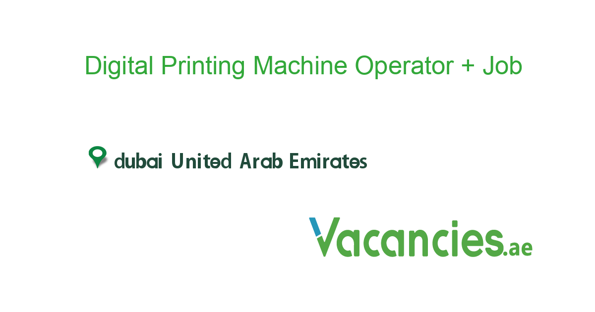 Digital Printing Machine Operator + designer job in in dubai United ...