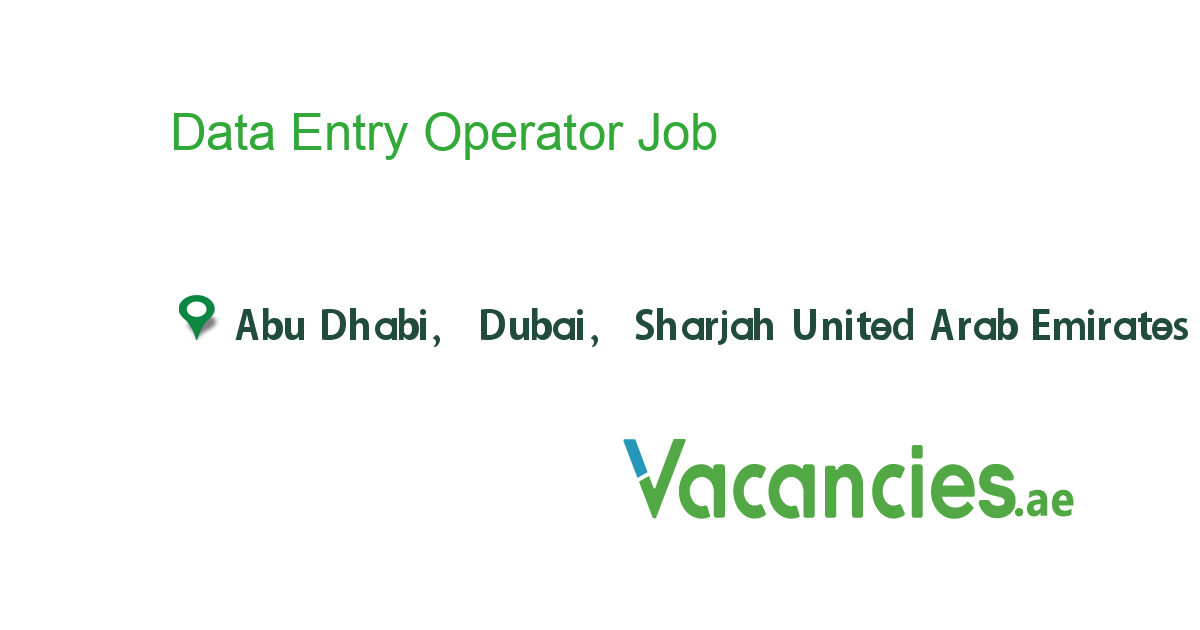 Data Entry Operator job in in Abu Dhabi, Dubai, Sharjah United Arab ...