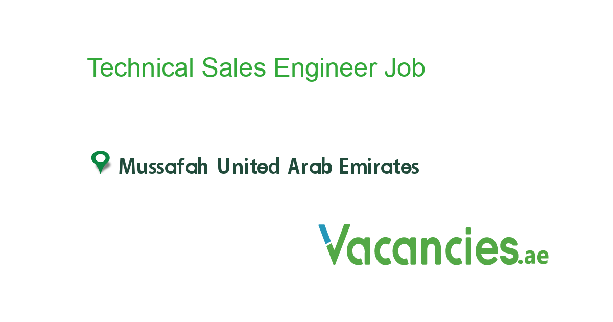 Technical Sales Engineer job in in Mussafah United Arab Emirates - Ref ...