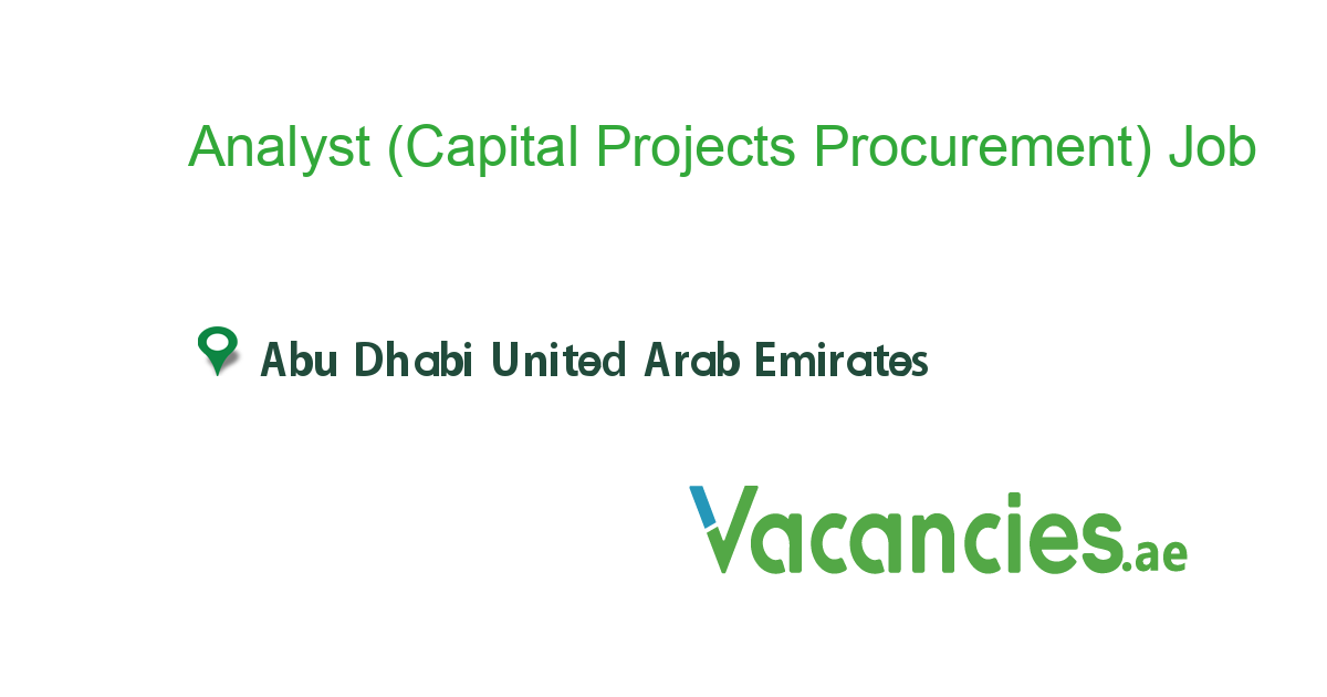 Analyst (Capital Projects Procurement) job in in Abu Dhabi United Arab ...