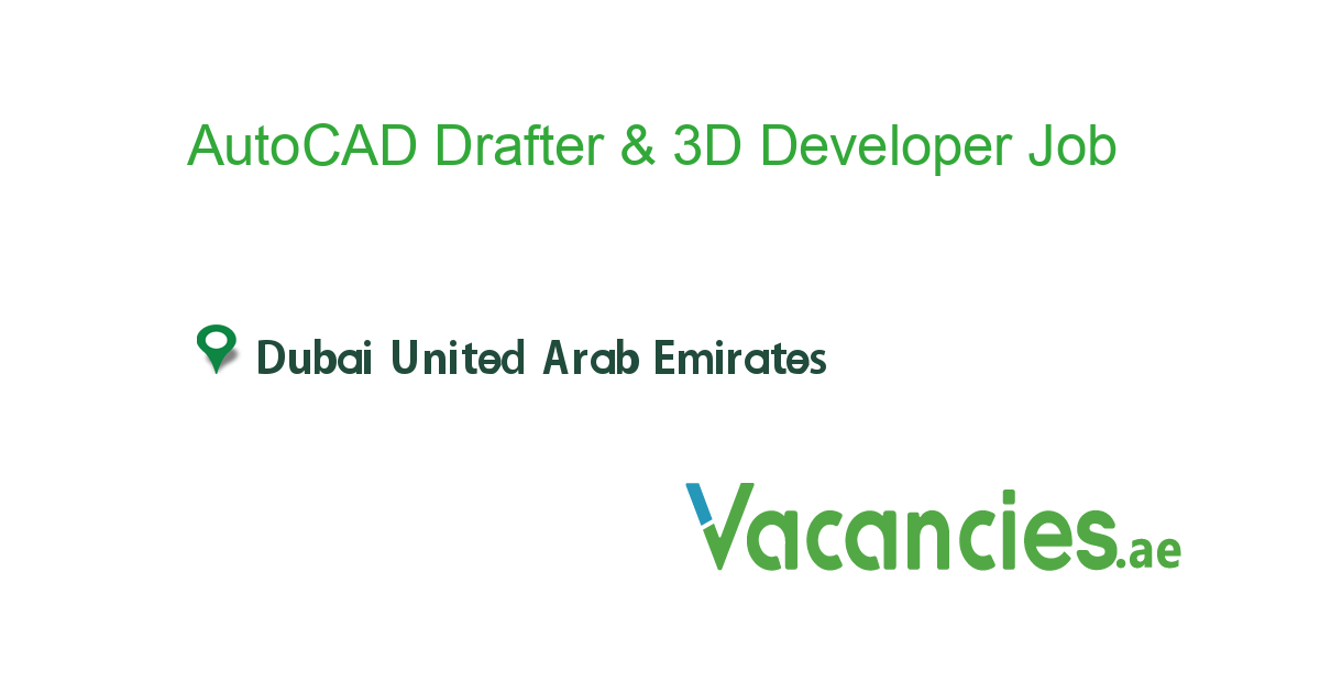 AutoCAD Drafter & 3D Developer job in in Dubai United Arab Emirates ...
