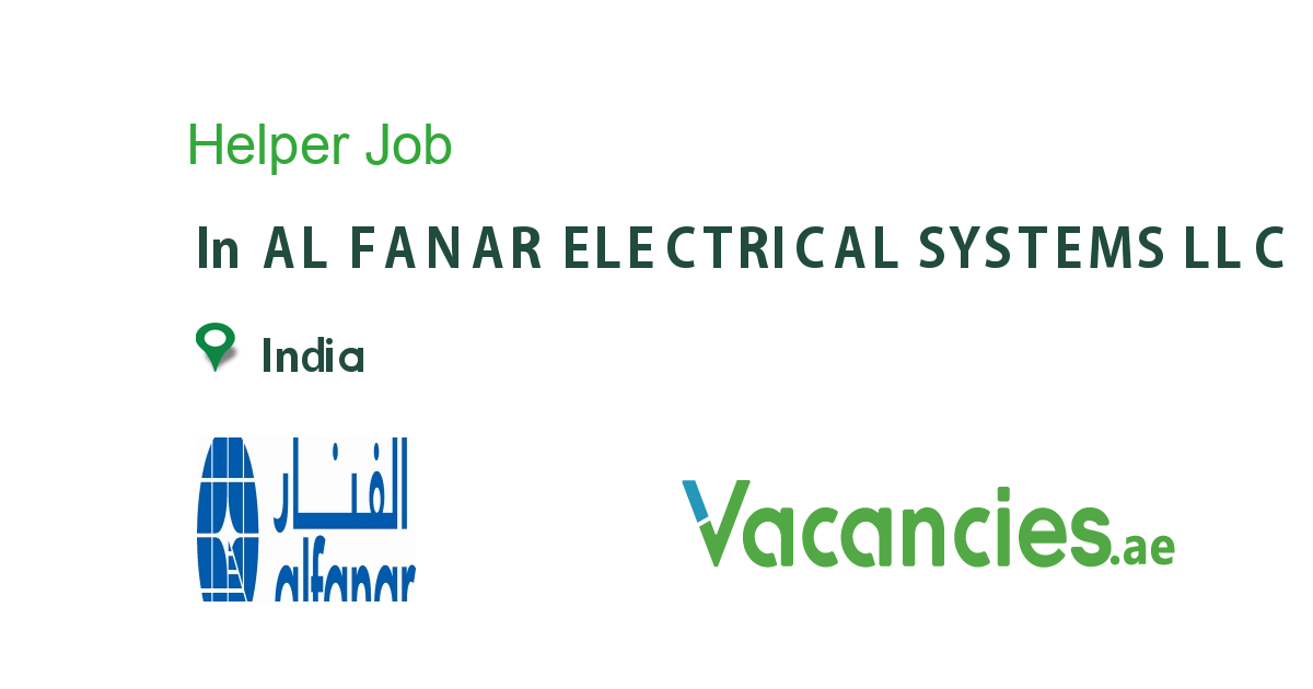 Helper job in AL FANAR ELECTRICAL SYSTEMS LLC in India - Ref. 90452