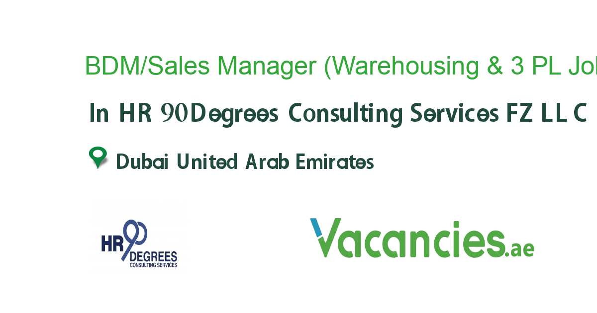BDM/Sales Manager (Warehousing & 3 PL Logistics) job in HR 90Degrees ...