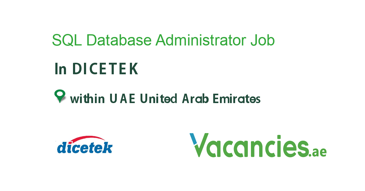 SQL Database Administrator job in DICETEK in within UAE United Arab ...
