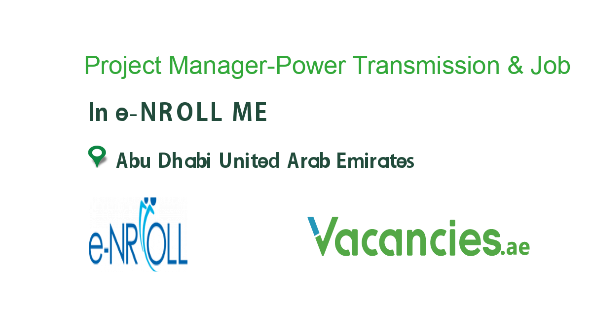 Project Manager-Power Transmission & Distribution Projects job in e ...