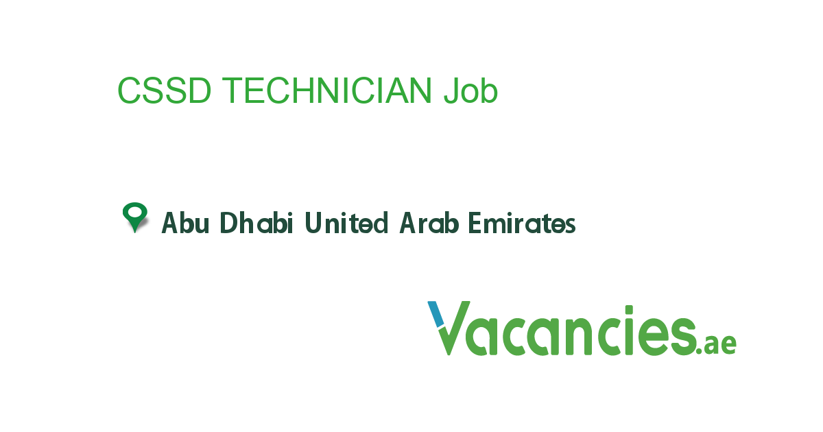 CSSD TECHNICIAN job in in Abu Dhabi United Arab Emirates - Ref. 98595